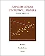 Amazon.com: Applied Linear Statistical Models (9780073108742): Kutner, Michael, Nachtsheim ...