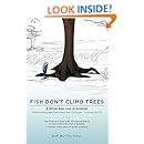 Fish Don't Climb Trees: A Whole New Look at Dyslexia: Understanding and ...