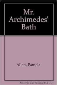 Mr. Archimedes' Bath: Pamela Allen: 9780688419196: Amazon.com: Books