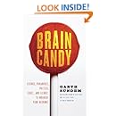 Brain Candy: Science, Paradoxes, Puzzles, Logic, and Illogic to Nourish ...