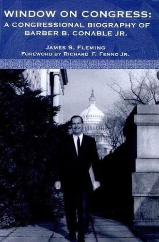 Window on Congress: A Congressional Biography of Barber B. Conable, Jr ...