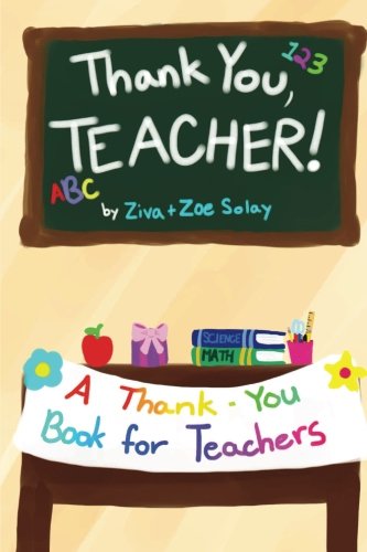 Thank You, Teacher!: A Thank You Gift Book for Teachers: Solay, Ziva ...
