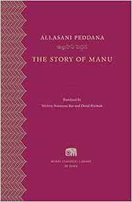 story of manu, the (translation): Allasani Peddana: 9780674427822 ...