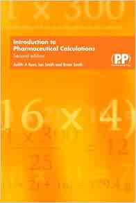 Introduction to Pharmaceutical Calculations and Pharmaceutical ...