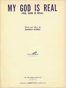 My God Is Real (Yes, God Is Real) - Sheet Music: Kenneth Morris: Amazon ...