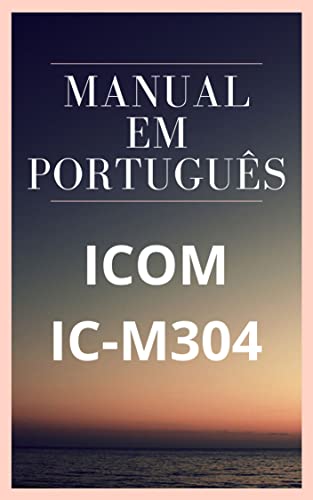Manual em Português do Rádio ICOM IC-M304: Completo e Ilustrado - eBook, Resumo, Ler Online e ...
