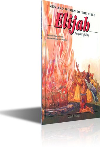 Elijah: Prophet of Fire (Men and Women in the Bible Series): de Graf ...
