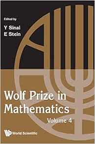 Amazon.com: WOLF PRIZE IN MATHEMATICS, VOLUME 4 (9789814390293): Sinai ...