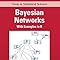 Bayesian Networks: With Examples in R (Chapman & Hall/CRC Texts in Statistical Science ...