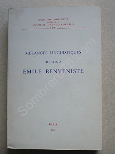 Melanges linguistiques offerts a Emile Benveniste (Collection ...