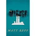 The Mirage: A Novel: Ruff, Matt: 9780061976223: Amazon.com: Books