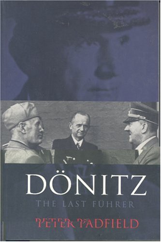 Dönitz: The Last Führer: Padfield, Peter: 9780304358700: Amazon.com: Books