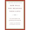 Amazon.com: How Will You Measure Your Life?: 9780062102416: Clayton M ...