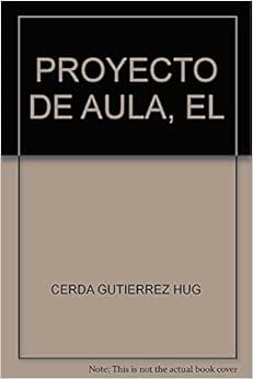 el proyecto de aula: el aula como un sistema de investigacion y ...