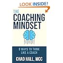 The Coaching Mindset: 8 Ways to Think Like a Coach - Kindle edition by ...