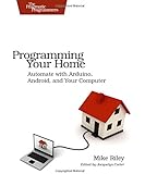 Arduino Home Automation Projects : Automate your Home using the powerful Arduino Platform ...