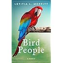 Bird People: A Memoir - Kindle edition by Letitia L. Moffitt. Crafts ...