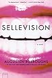 Amazon.com: Sellevision: A Novel (9780312422288): Burroughs, Augusten ...