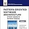 Pattern-Oriented Software Architecture: A Pattern Language for Distributed Computing, Volume 4 ...