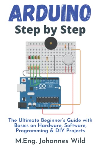 Amazon.com: Arduino | Step by Step: The Ultimate Beginner’s Guide with ...