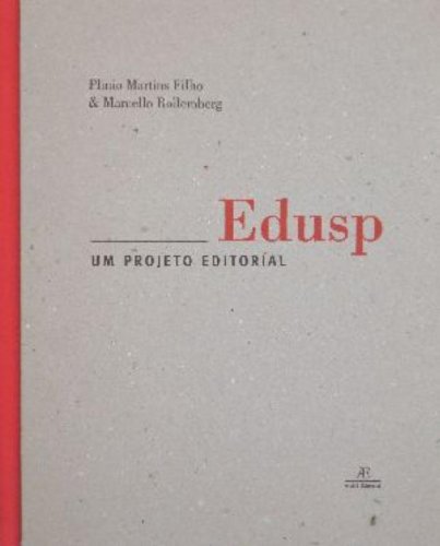 Edusp. Um Projeto Editorial. Livros Sobre Livros PDF Plinio Martins Filho