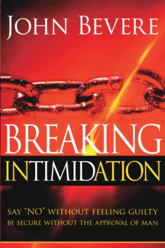 Breaking Intimidation: Bevere: 9781591858812: Books