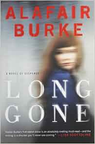 Amazon.com: Long Gone: A Novel (9780061999185): Alafair Burke: Books