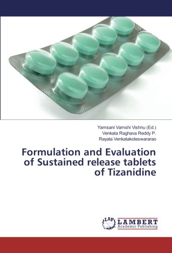 Formulation And Evaluation Of Sustained Release Tablets Of Tizanidine 9783330051560 Medicine