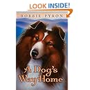 A Dog's Way Home - Kindle edition by Bobbie Pyron. Children Kindle ...