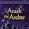 Arash the Archer: A Story from Ancient Persia: Bourbour, Shahriar ...