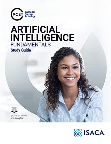 Amazon.com: Artificial Intelligence Fundamentals Study Guide: 9781604205329: Isaca: Books