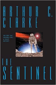 The Sentinel: Arthur C. Clarke: 9780743407212: Amazon.com: Books