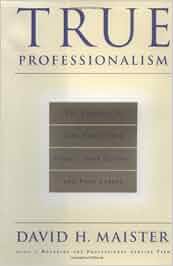True Professionalism: David H. Maister: 9780684834665: Books - Amazon.ca