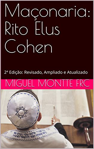 Franco-Maçonaria: Rito Elus Cohen: Martinez Pasqually - eBook, Resumo ...
