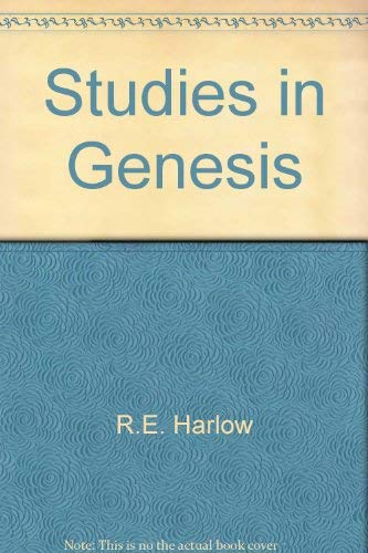 Start of the Race: Studies in Genesis: Harlow, Robert Edward ...