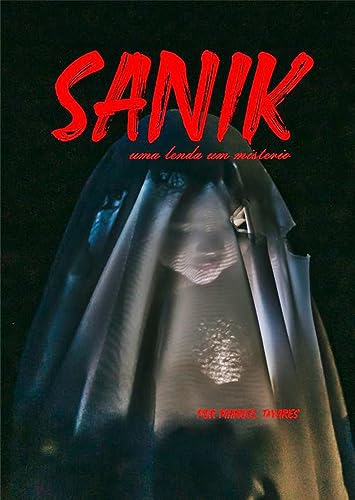 Sanik: Uma lenda, um mistério - eBook, Resumo, Ler Online e PDF - por Tavares, Manoel