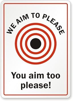 Amazon.com: We Aim To Please, You Aim Too, Please! Sign, 18" x 12 ...