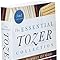The Essential Tozer Collection: The Pursuit of God, The Purpose of Man ...