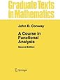 A Course in Functional Analysis (Graduate Texts in Mathematics): John B Conway: 9783540960423 ...