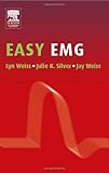 Easy EMG: A Guide to Performing Nerve Conduction Studies and ...