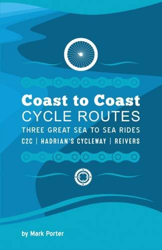 Coast to Coast Cycle Routes: Three Great Sea to Sea Rides : Porter ...