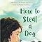 How to Steal a Dog: A Novel: O'Connor, Barbara: 9780312561123: Amazon ...