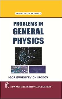 Problems in General Physics [Paperback] Igor Evgenyevich Irodov - IE ...