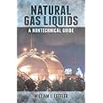 Natural Gas Liquids: A Nontechnical Guide: Leffler, William ...