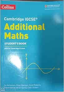 Cambridge IGCSE® Additional Maths Student Book (Cambridge International ...