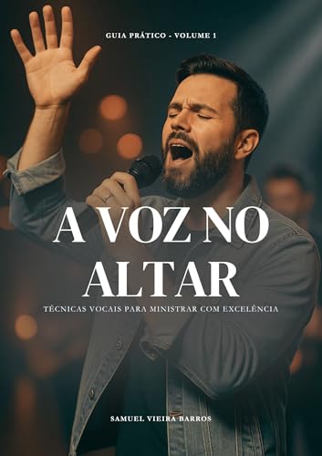 A VOZ NO ALTAR: Técnicas Vocais para Ministrar com Excelência - eBook ...