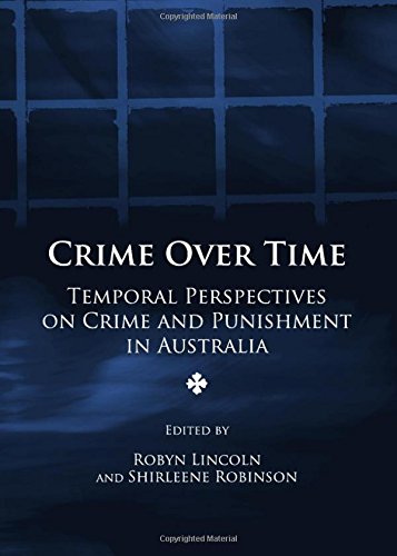 Crime Over Time: Temporal Perspectives on Crime and Punishment in ...