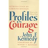 Profiles in Courage: John F. Kennedy: 9780965036023: Amazon.com: Books