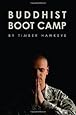 Buddhist Boot Camp: Timber Hawkeye: 9780985836900: Amazon.com: Books