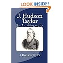 J. Hudson Taylor: An Autobiography: J. Hudson Taylor: 9781611043303 ...
